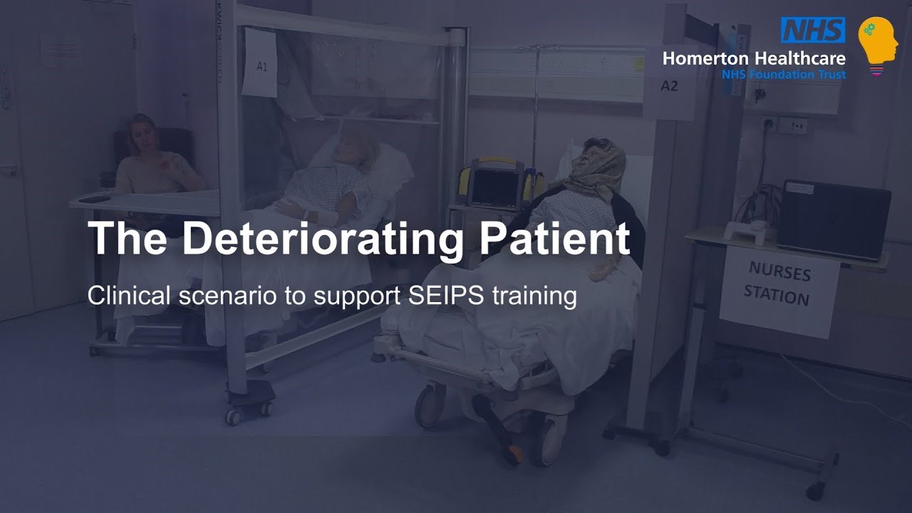 Homerton - SEIPS The Deteriorating Patient